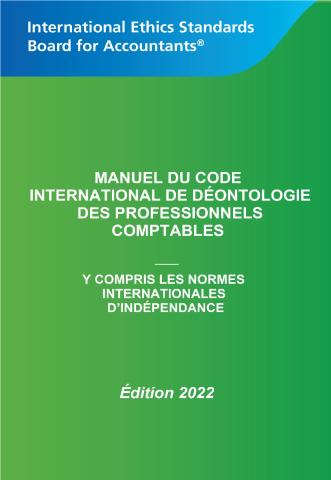 2022 MANUEL DU CODE INTERNATIONAL DE DÉONTOLOGIE DES PROFESSIONNELS COMPTABLES | Ethics Board